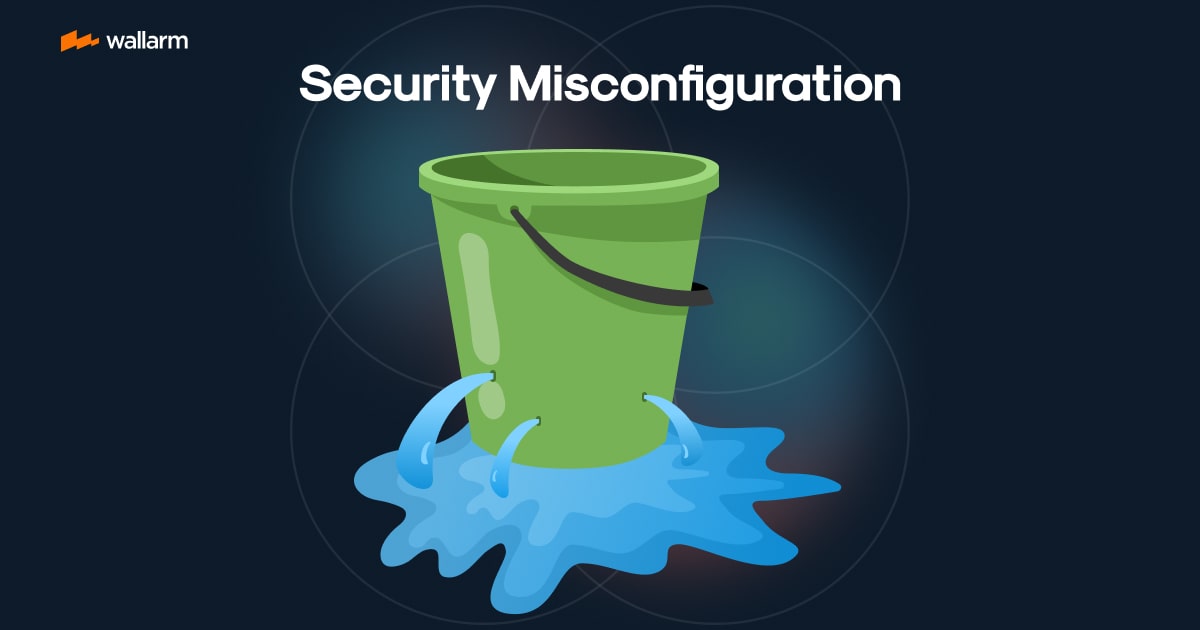 What is a API7 Security Misconfiguration?